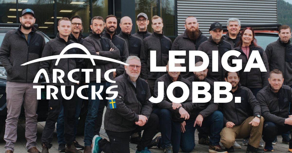 Lediga jobb - Arctic Trucks Sverige